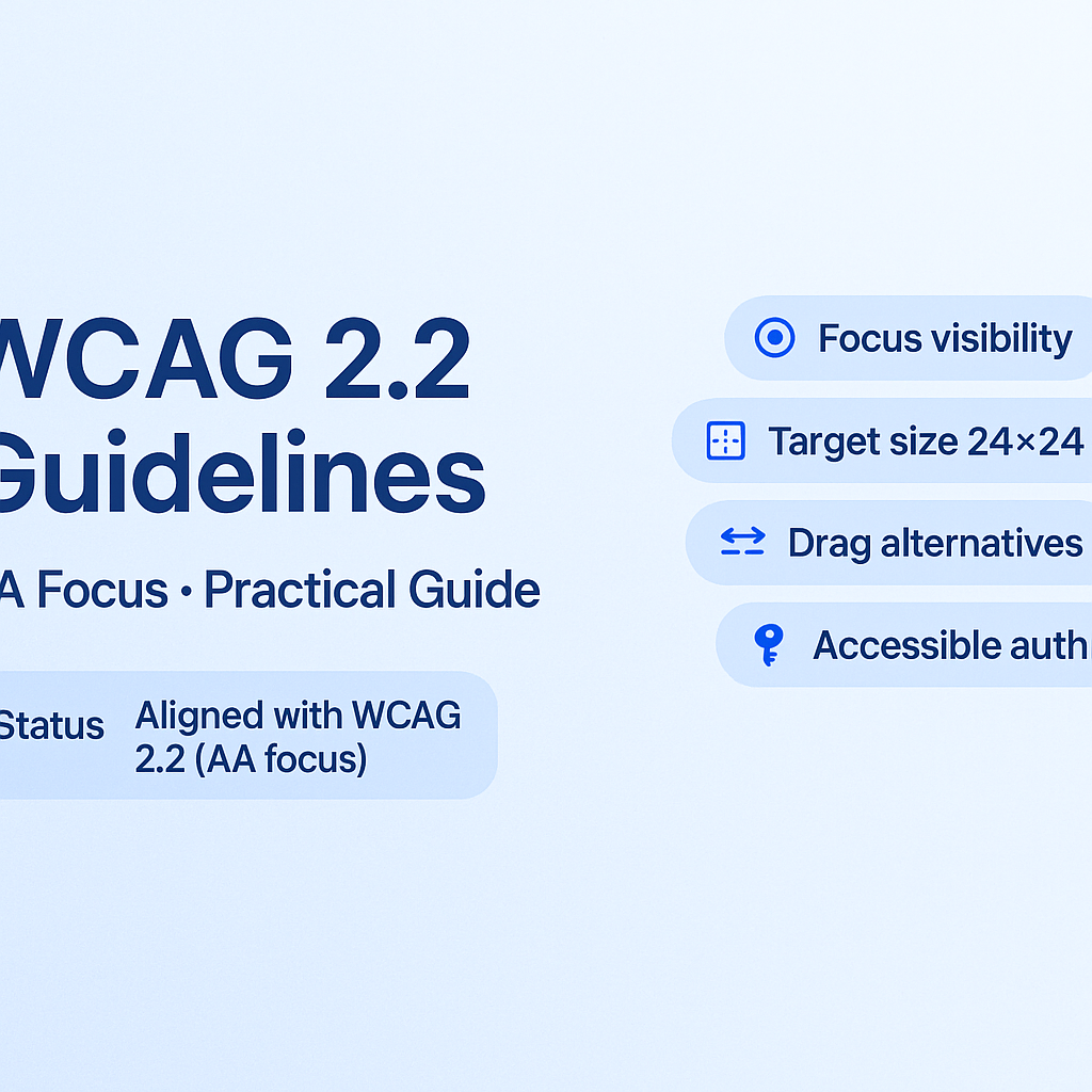 WCAG 2.2 Guidelines (AA Focus) — Practical Guide